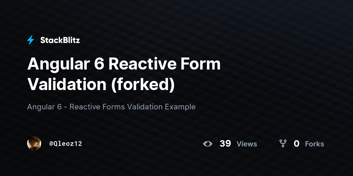 Angular 6 Reactive Form Validation Forked Stackblitz 1526