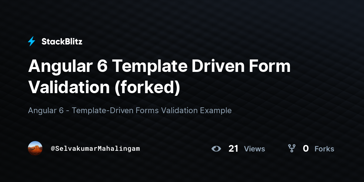Angular 6 Template Driven Form Validation (forked) - StackBlitz Angular 6 Template Driven Form Validation (forked) - StackBlitz
