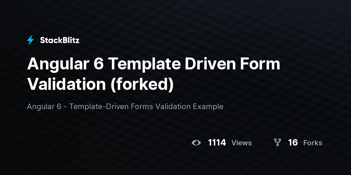 Angular 6 Template Driven Form Validation (forked) - StackBlitz