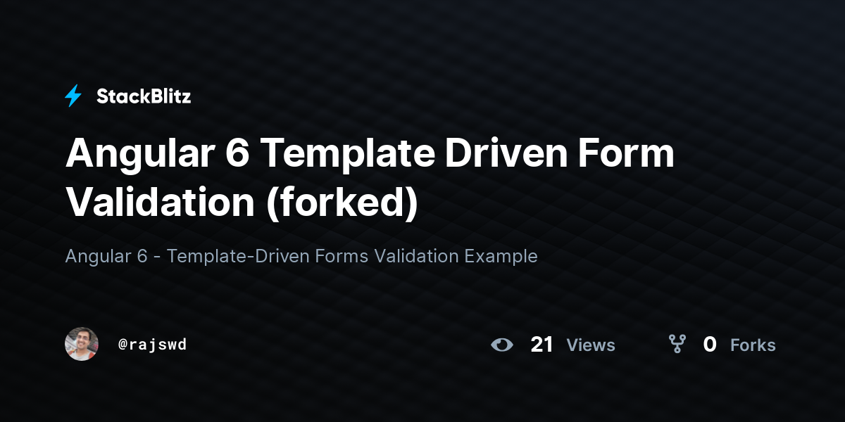 Angular 6 Template Driven Form Validation (forked) - StackBlitz Angular 6 Template Driven Form Validation (forked) - StackBlitz