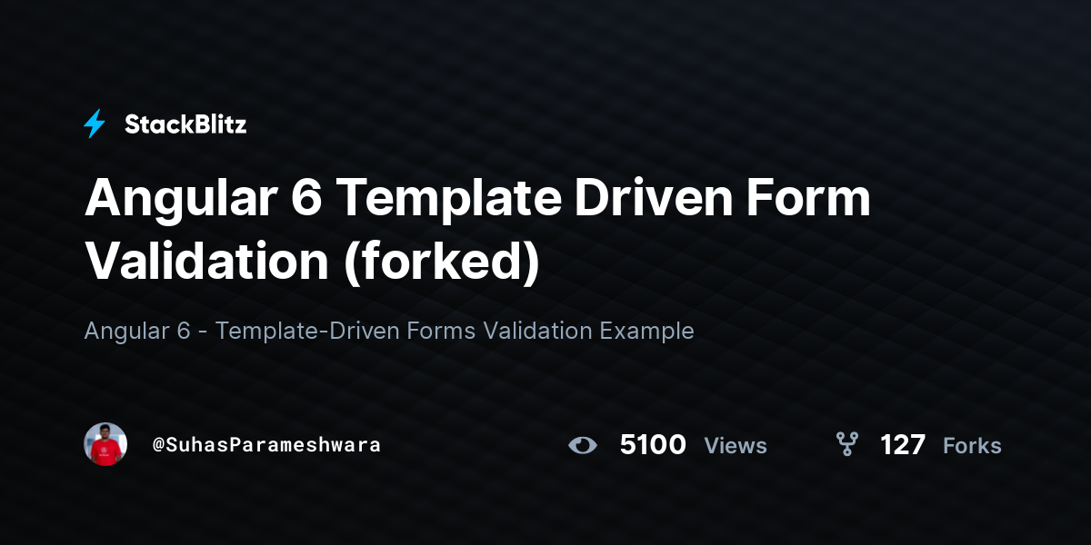 Angular 6 Template Driven Form Validation (forked) - StackBlitz