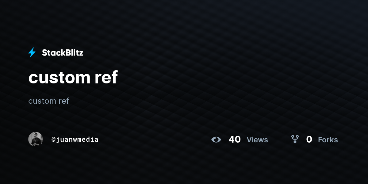 custom ref - StackBlitz