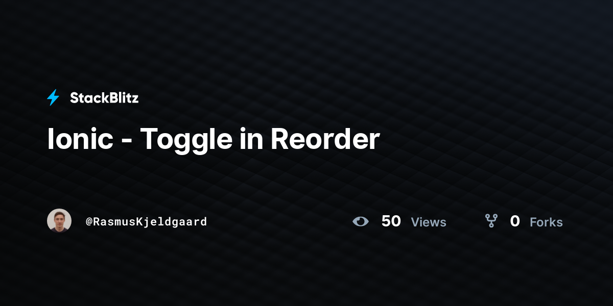Ionic - Toggle in Reorder - StackBlitz