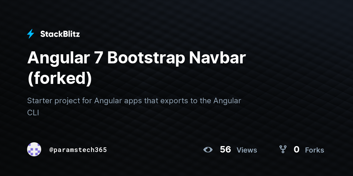 Angular 7 Bootstrap Navbar (forked) - StackBlitz Angular 7 Bootstrap Navbar (forked) - StackBlitz