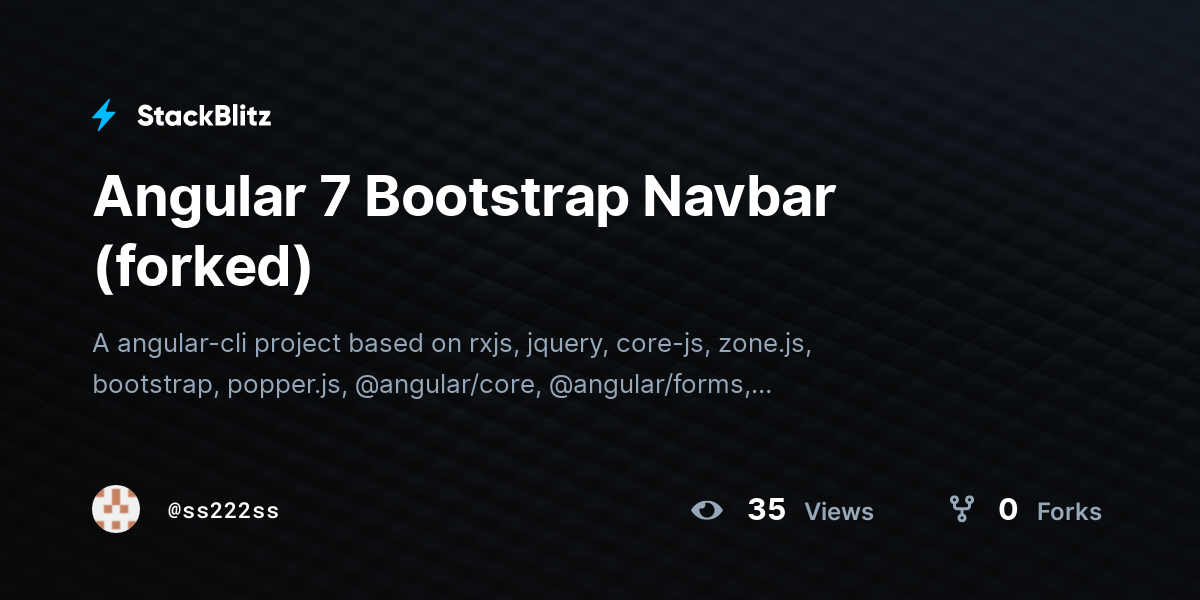 Angular 7 Bootstrap Navbar (forked) - StackBlitz Angular 7 Bootstrap Navbar (forked) - StackBlitz