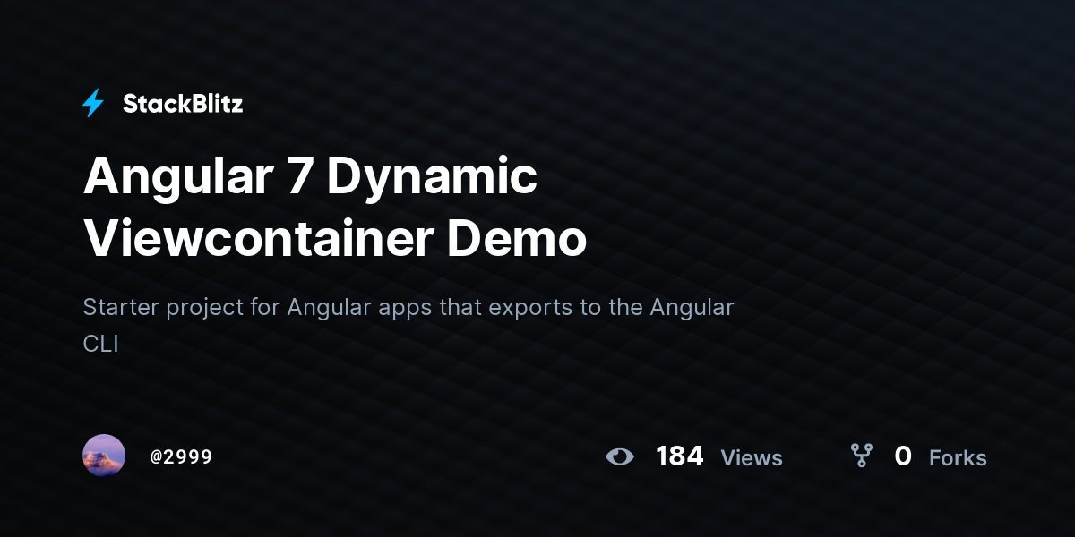 Angular 7 Dynamic Viewcontainer Demo - StackBlitz