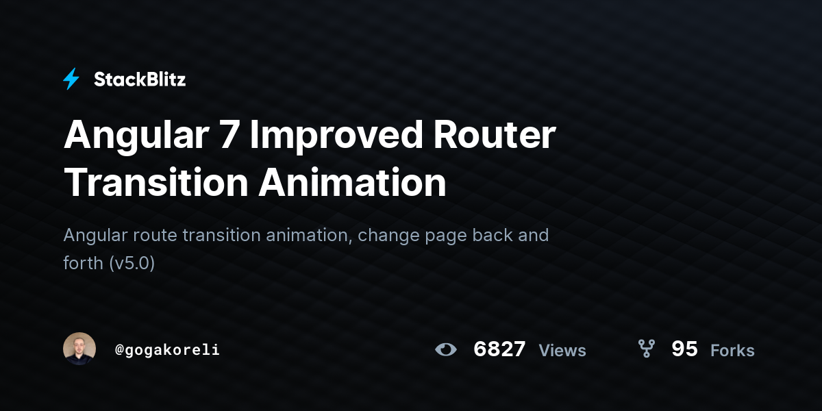 Angular 7 Improved Router Transition Animation - StackBlitz
