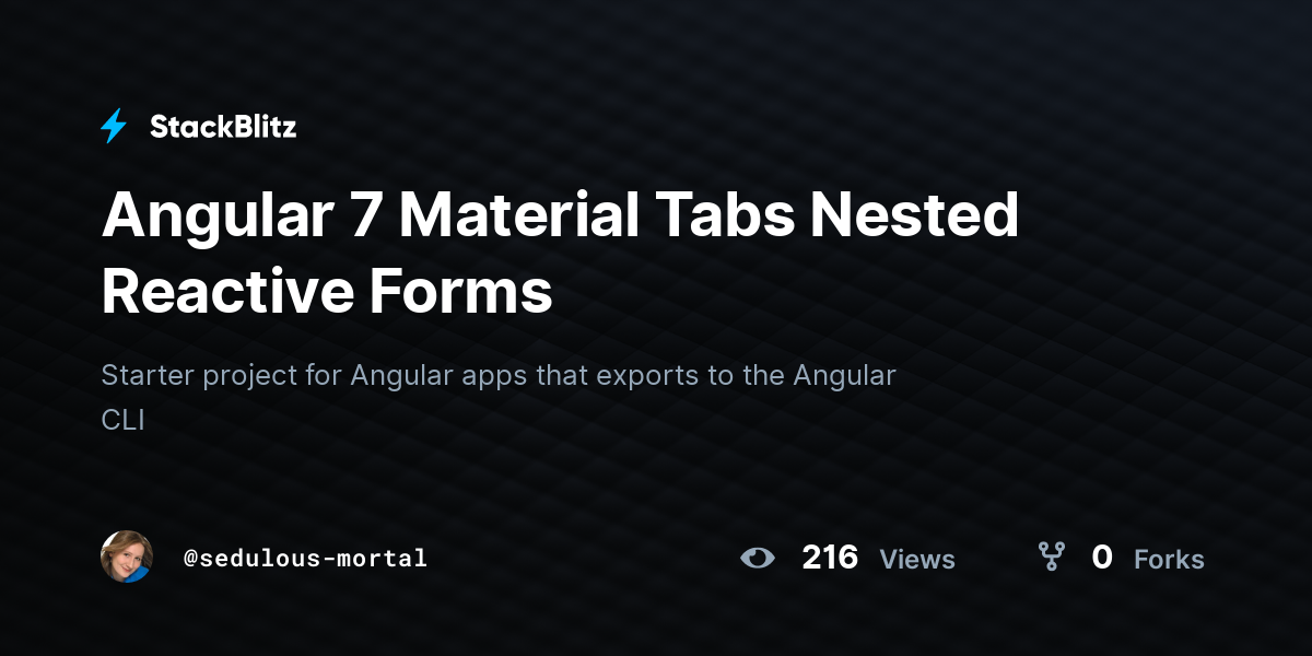 Angular 7 Material Tabs Nested Reactive Forms - StackBlitz Angular 7 Material Tabs Nested Reactive Forms - StackBlitz