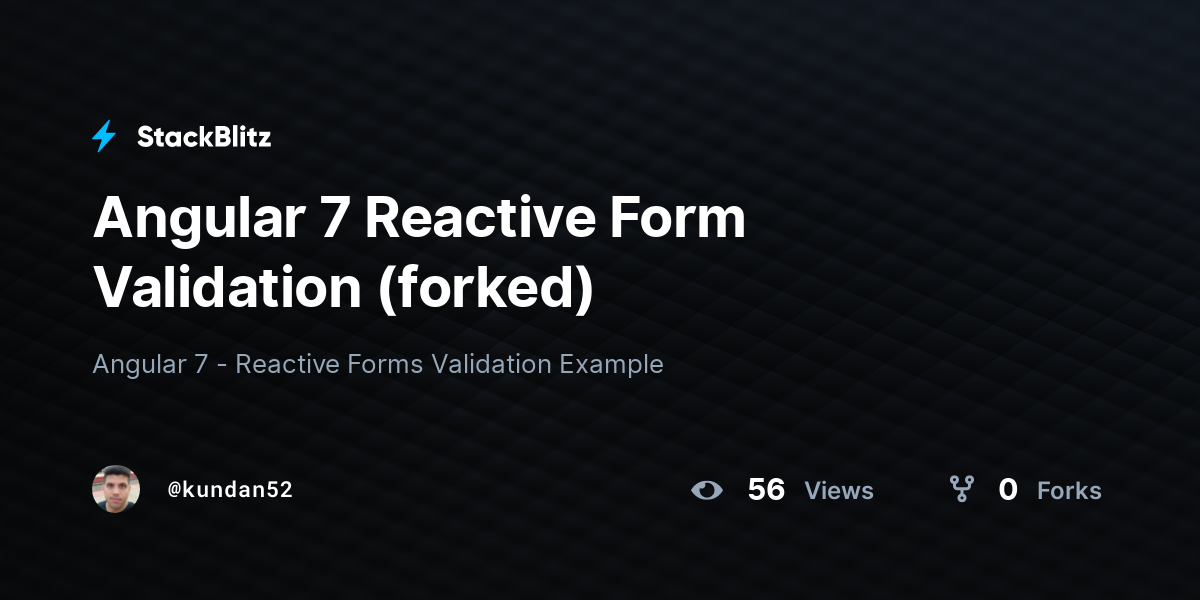 Angular 7 Reactive Form Validation (forked) - StackBlitz
