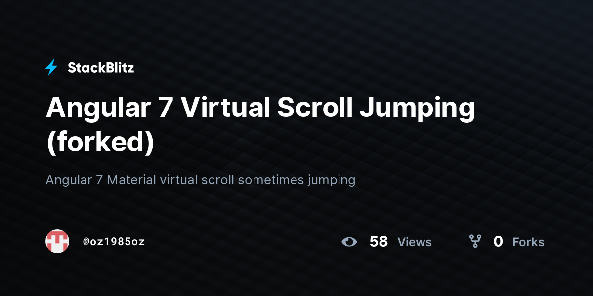 Angular 7 Virtual Scroll Jumping (forked) - StackBlitz