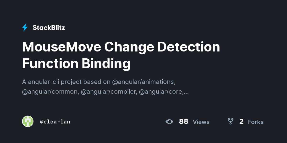 MouseMove Change Detection Function Binding - StackBlitz MouseMove Change Detection Function Binding - StackBlitz