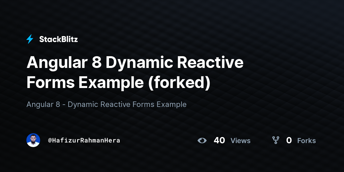 Angular 8 Dynamic Reactive Forms Example (forked) - StackBlitz Angular 8 Dynamic Reactive Forms Example (forked) - StackBlitz