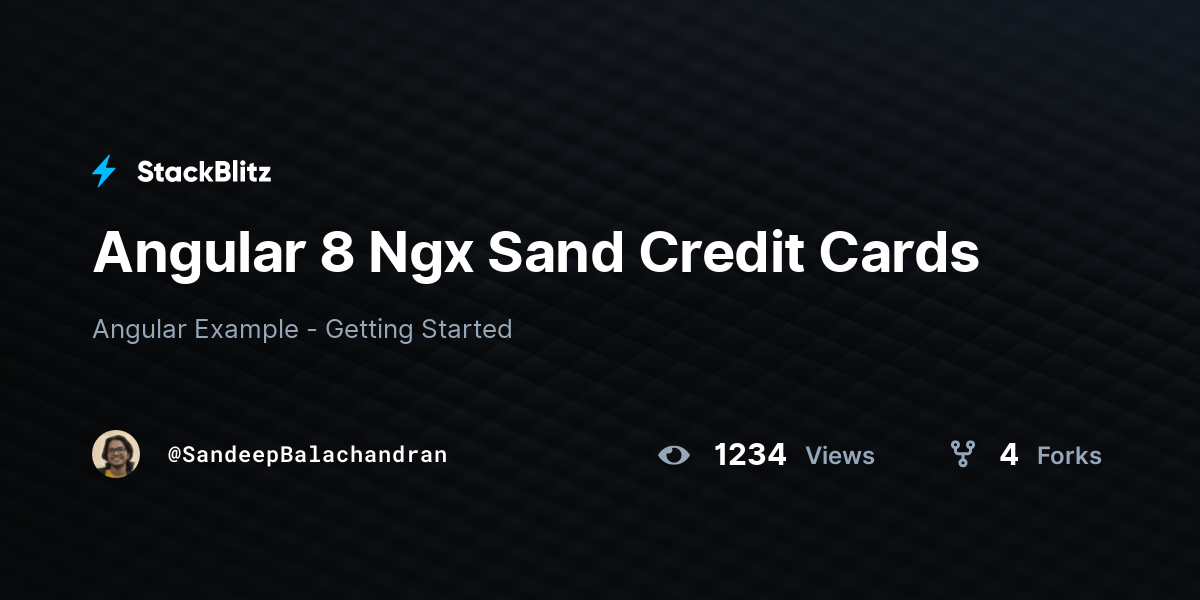 Angular 8 Ngx Sand Credit Cards - StackBlitz