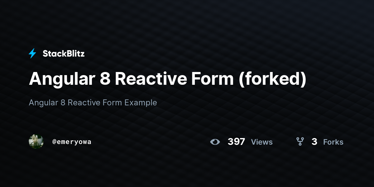Angular 8 Reactive Form (forked) - StackBlitz
