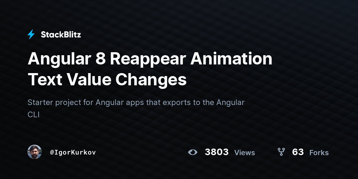 Angular 8 Reappear Animation Text Value Changes - StackBlitz