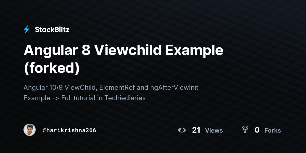 Angular 8 Viewchild Example (forked) - StackBlitz Angular 8 Viewchild Example (forked) - StackBlitz