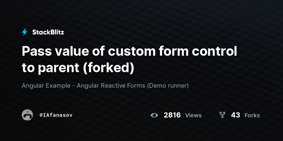 Pass value of custom form control to parent (forked) - StackBlitz