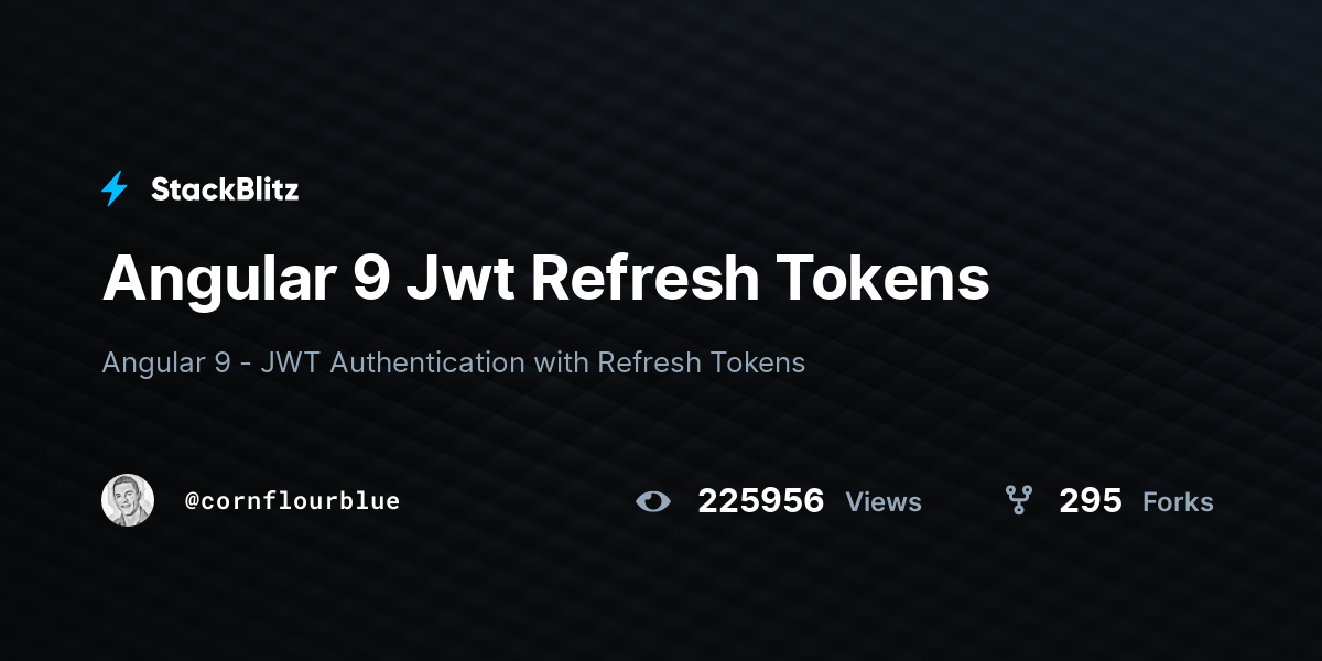 Angular 9 Jwt Refresh Tokens - StackBlitz Angular 9 Jwt Refresh Tokens - StackBlitz