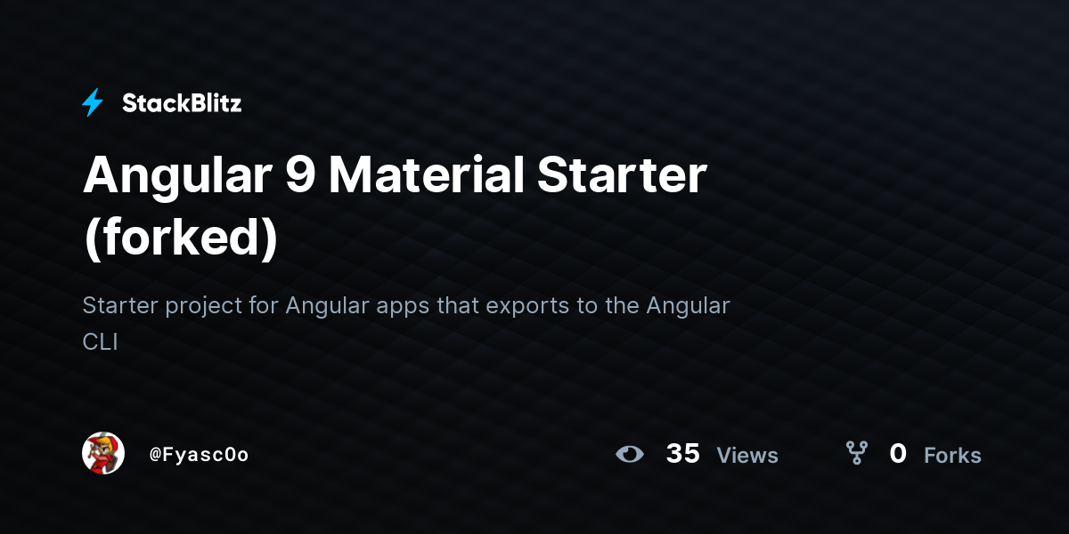Angular 9 Material Starter (forked) - StackBlitz Angular 9 Material Starter (forked) - StackBlitz