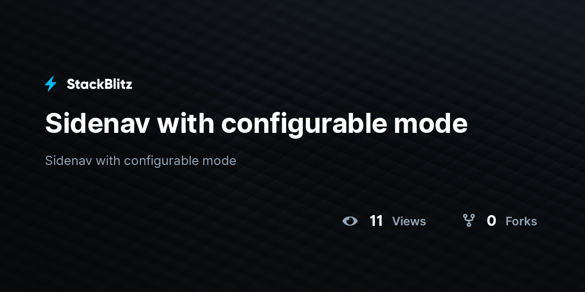 Sidenav with configurable mode - StackBlitz