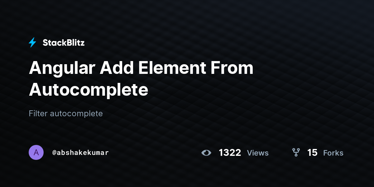 Angular Add Element From Autocomplete - StackBlitz Angular Add Element From Autocomplete - StackBlitz