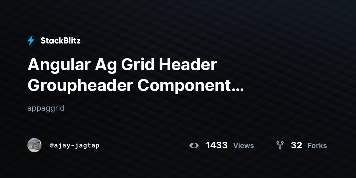 Angular Ag Grid Header Groupheader Component (forked) - StackBlitz