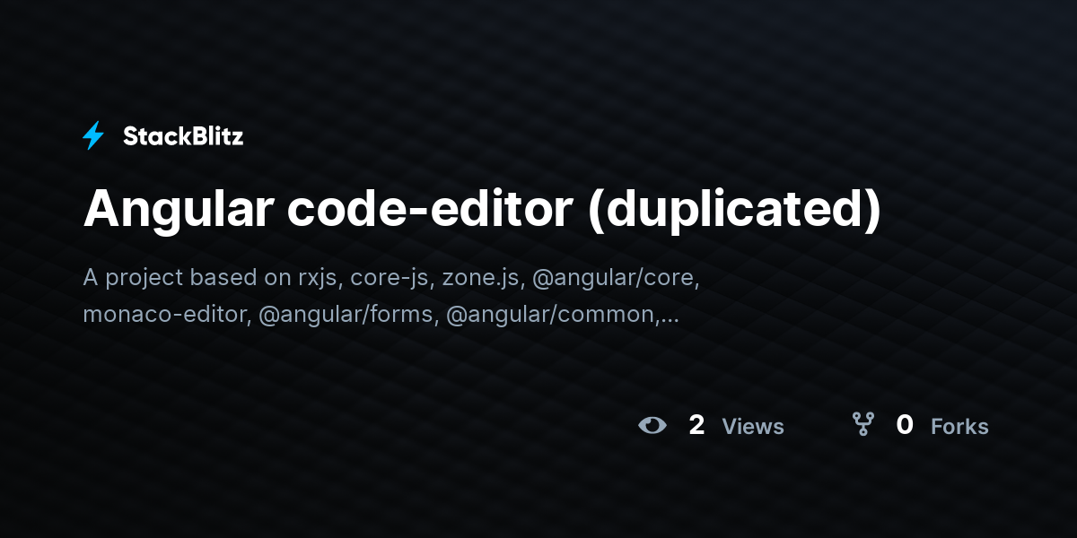 Angular code-editor (duplicated) - StackBlitz