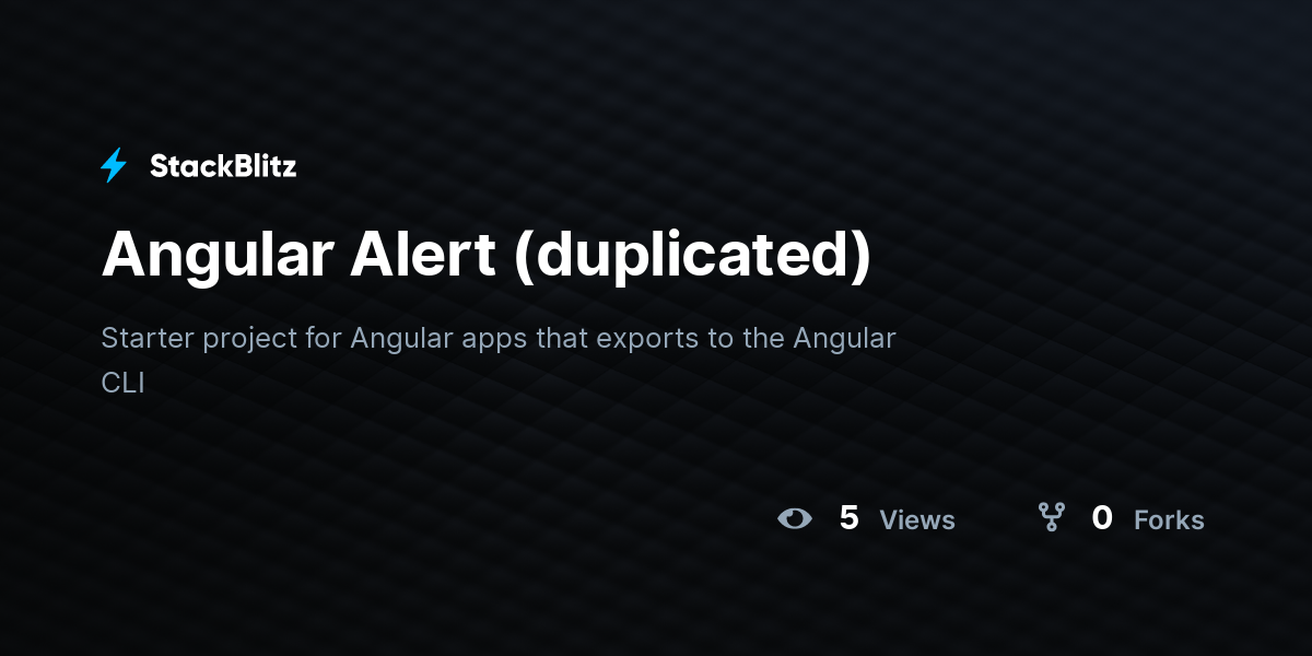 Angular Alert (duplicated) - StackBlitz