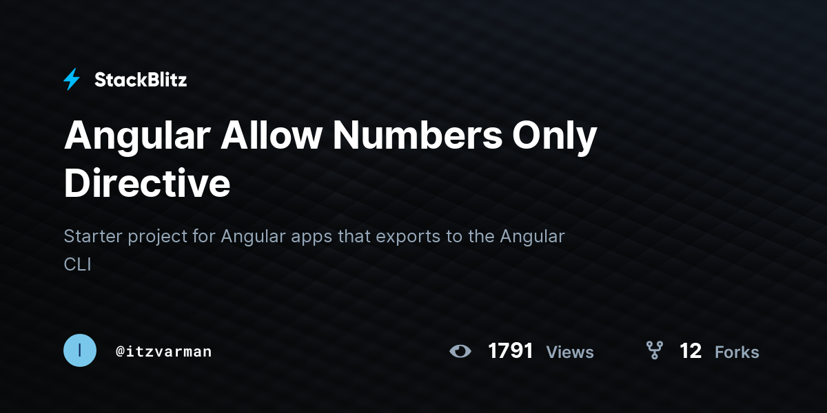 Angular Allow Numbers Only Directive - StackBlitz Angular Allow Numbers Only Directive - StackBlitz