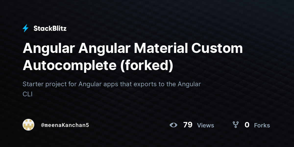 Angular Angular Material Custom Autocomplete (forked) - StackBlitz Angular Angular Material Custom Autocomplete (forked) - StackBlitz