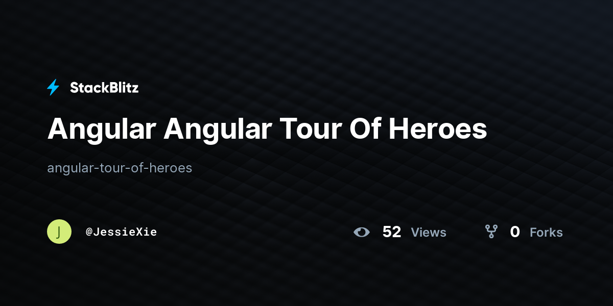 Angular Angular Tour Of Heroes - StackBlitz Angular Angular Tour Of Heroes - StackBlitz