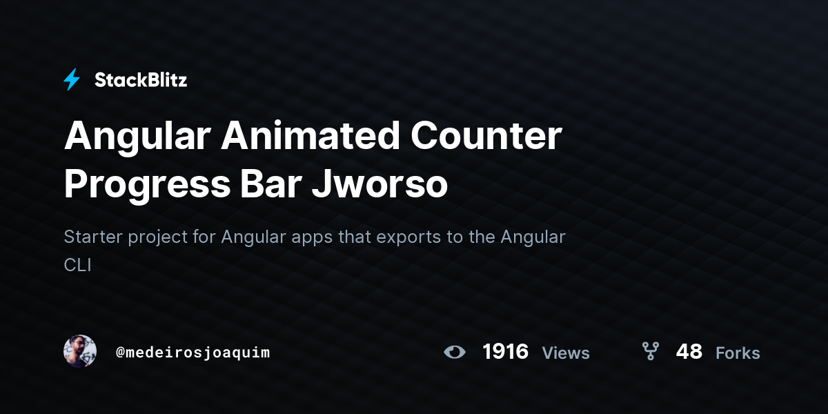 Angular Animated Counter Progress Bar Jworso - StackBlitz Angular Animated Counter Progress Bar Jworso - StackBlitz