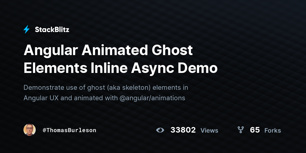 Angular Animated Ghost Elements Inline Async Demo - StackBlitz