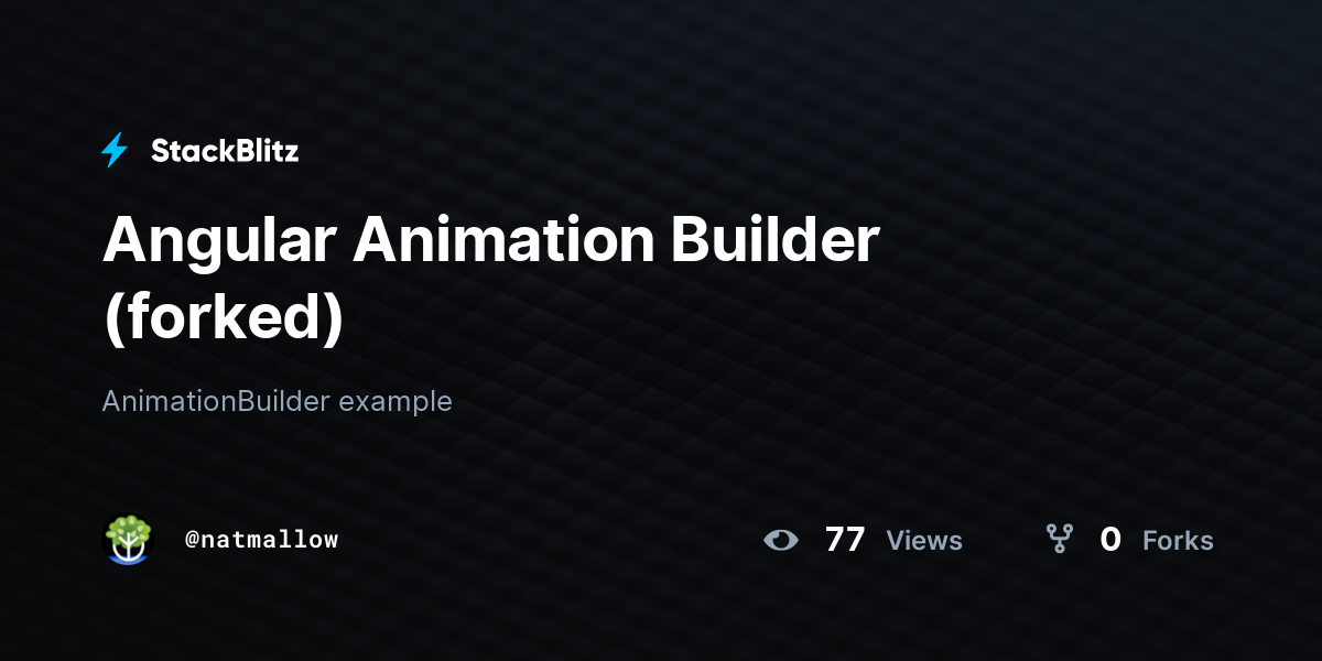Angular Animation Builder (forked) - StackBlitz