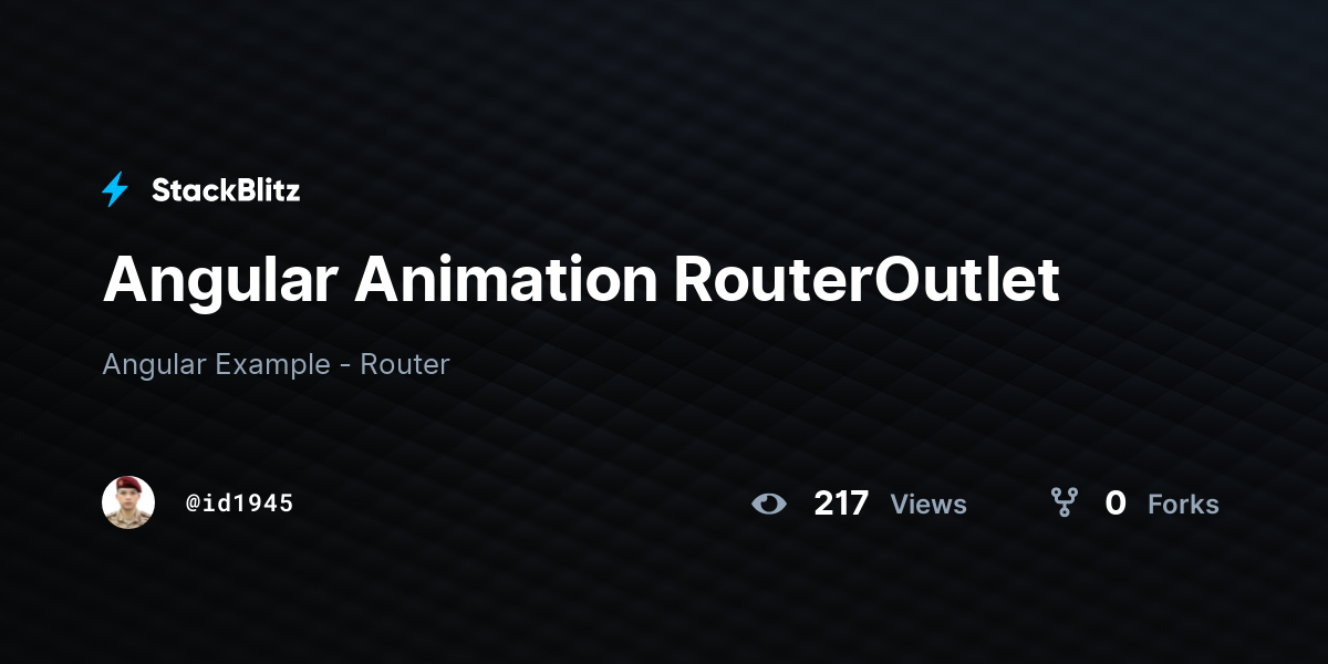 Angular Animation RouterOutlet - StackBlitz