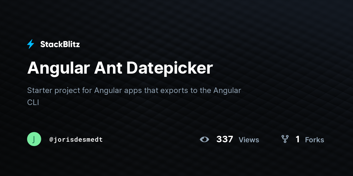Angular Ant Datepicker - StackBlitz Angular Ant Datepicker - StackBlitz