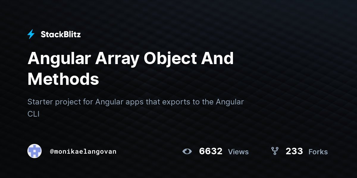Angular Array Object And Methods - StackBlitz Angular Array Object And Methods - StackBlitz