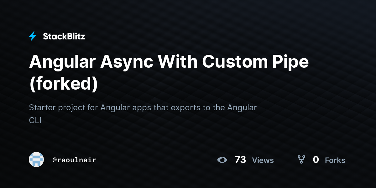Angular Async With Custom Pipe Forked Stackblitz