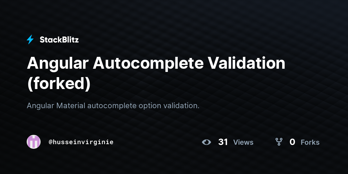 Angular Autocomplete Validation (forked) - StackBlitz Angular Autocomplete Validation (forked) - StackBlitz