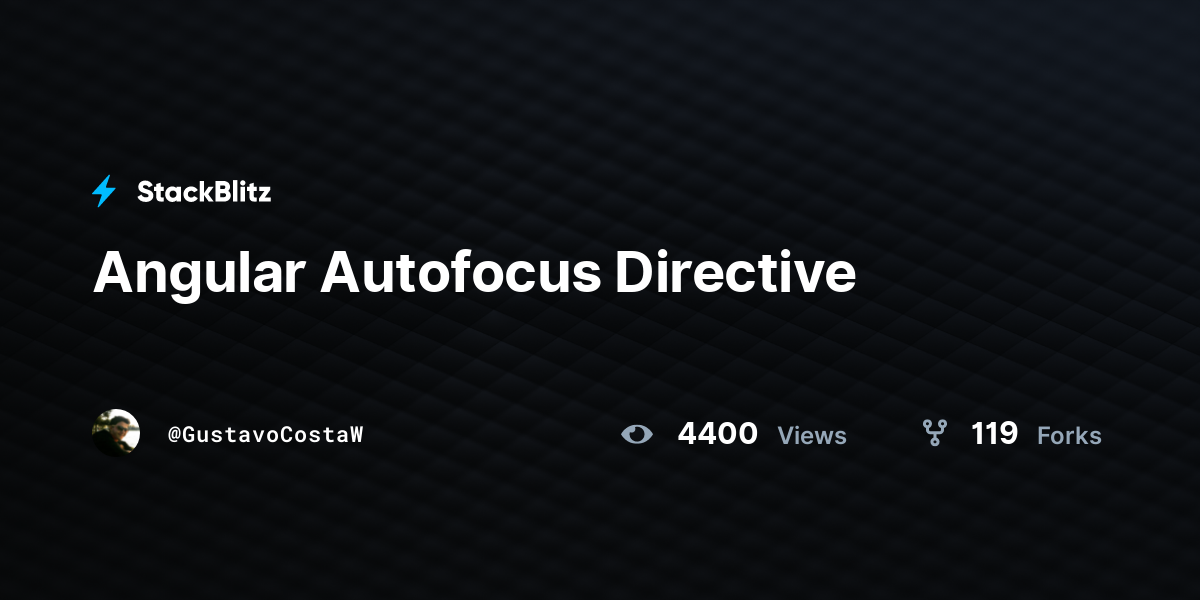 Angular Autofocus Directive Stackblitz