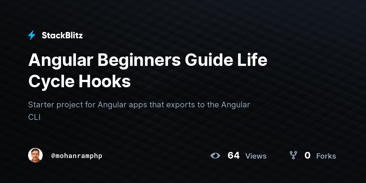 Angular Beginners Guide Life Cycle Hooks - StackBlitz