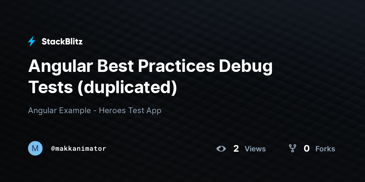 Angular Best Practices Debug Tests Duplicated Stackblitz