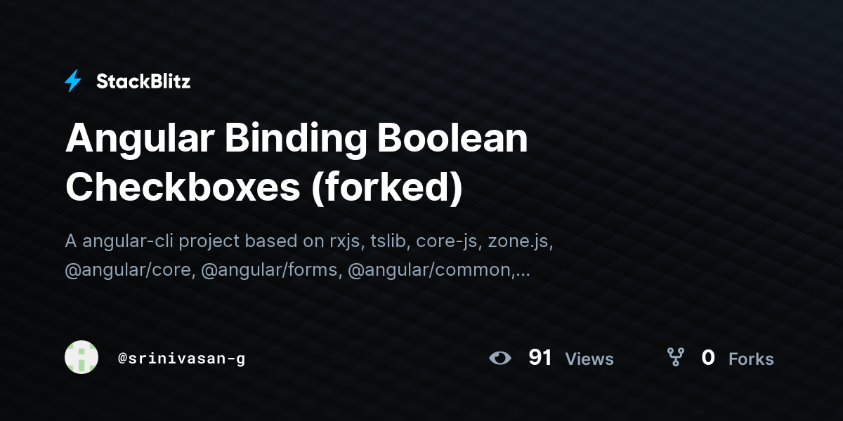 Angular Binding Boolean Checkboxes (forked) - StackBlitz Angular Binding Boolean Checkboxes (forked) - StackBlitz