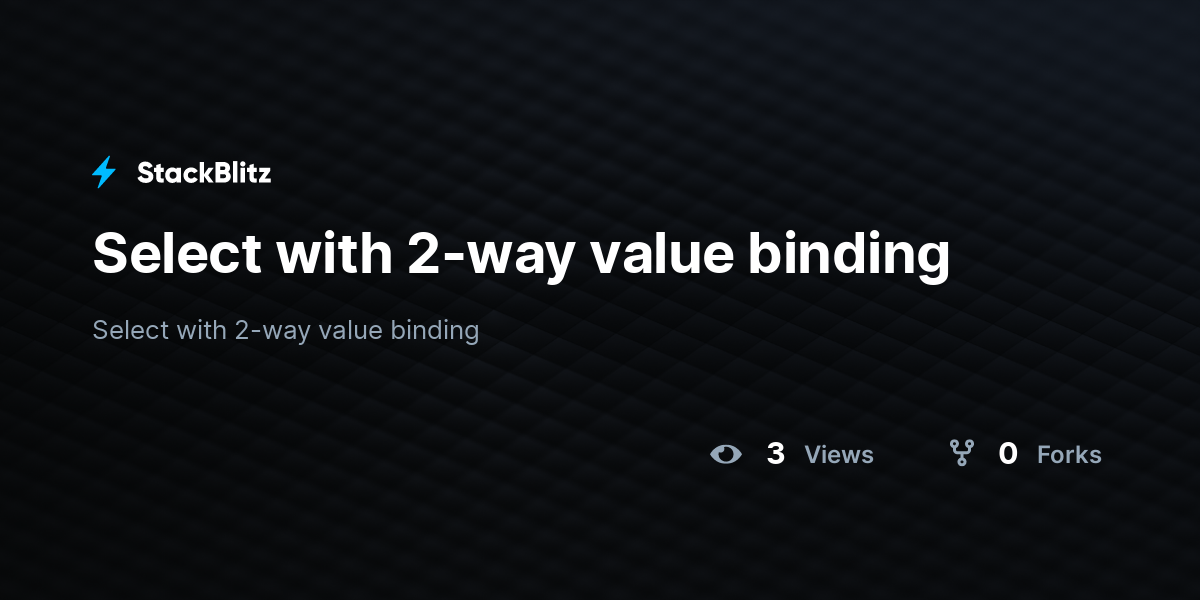Select with 2-way value binding - StackBlitz