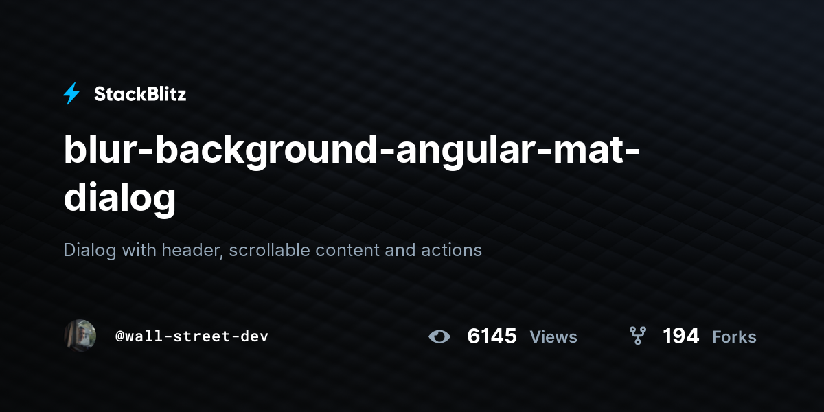 blur-background-angular-mat-dialog - StackBlitz