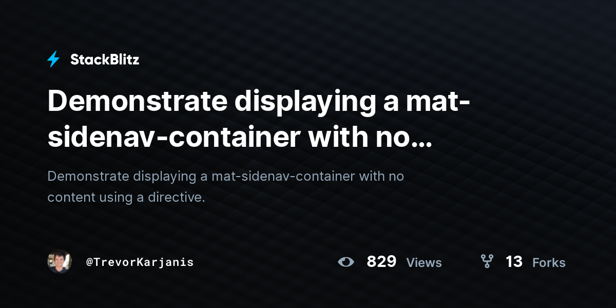 Demonstrate displaying a mat-sidenav-container with no content using a directive. - StackBlitz