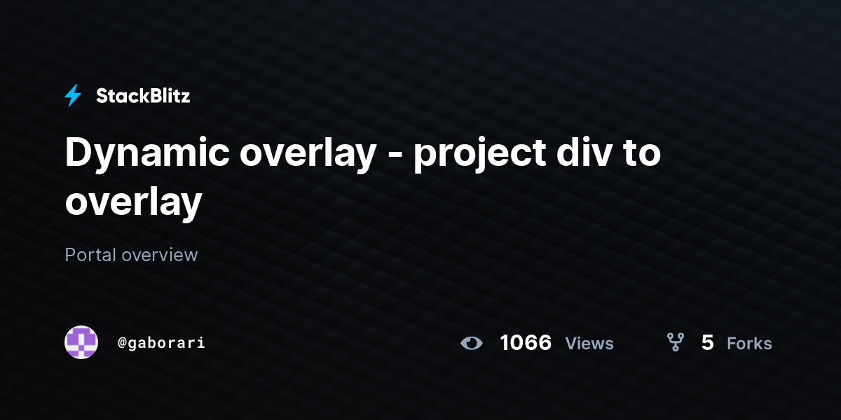 Dynamic overlay - project div to overlay - StackBlitz