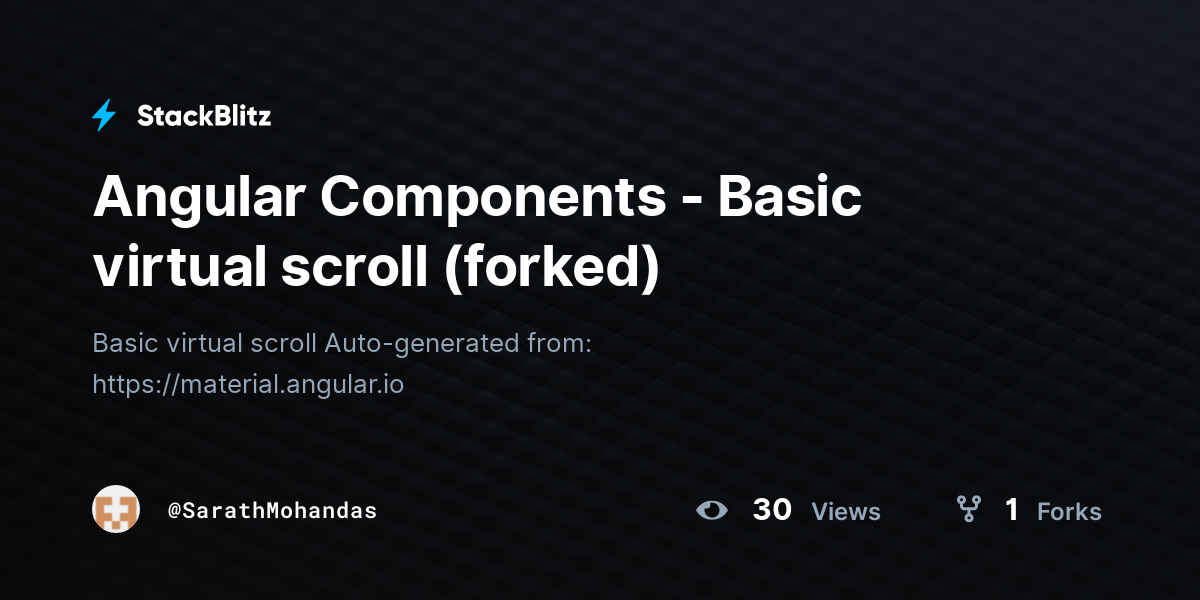 Angular Components - Basic virtual scroll (forked) - StackBlitz Angular Components - Basic virtual scroll (forked) - StackBlitz