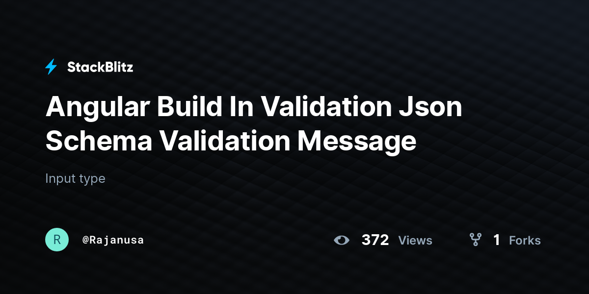 Angular Build In Validation Json Schema Validation Message - StackBlitz Angular Build In Validation Json Schema Validation Message - StackBlitz