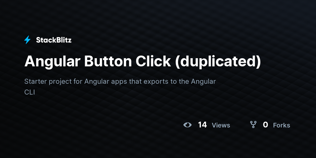 Angular Button Click (duplicated) - StackBlitz